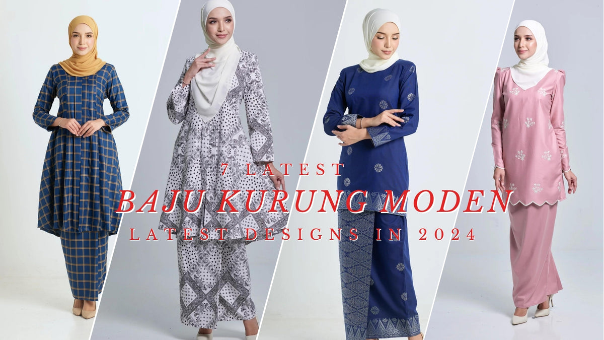 7 Latest Baju Kurung Moden Latest Designs in 2024 – CARLANISA